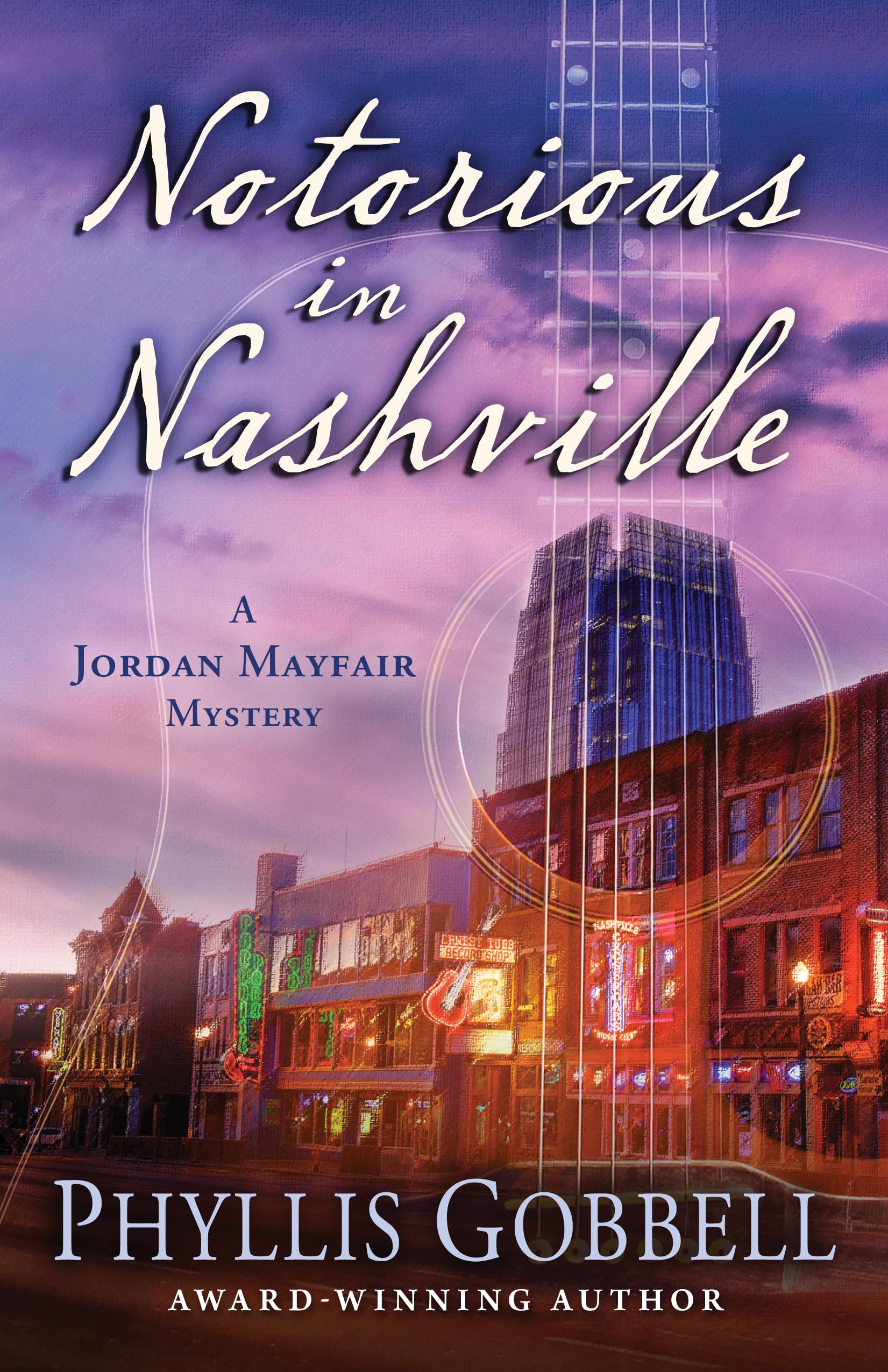 Notorious in Nashville by Phyllis Gobbell | Goodreads