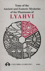 Tome of the Ancient and Esoteric Mysteries of the Phantasms of Lyahvi ...