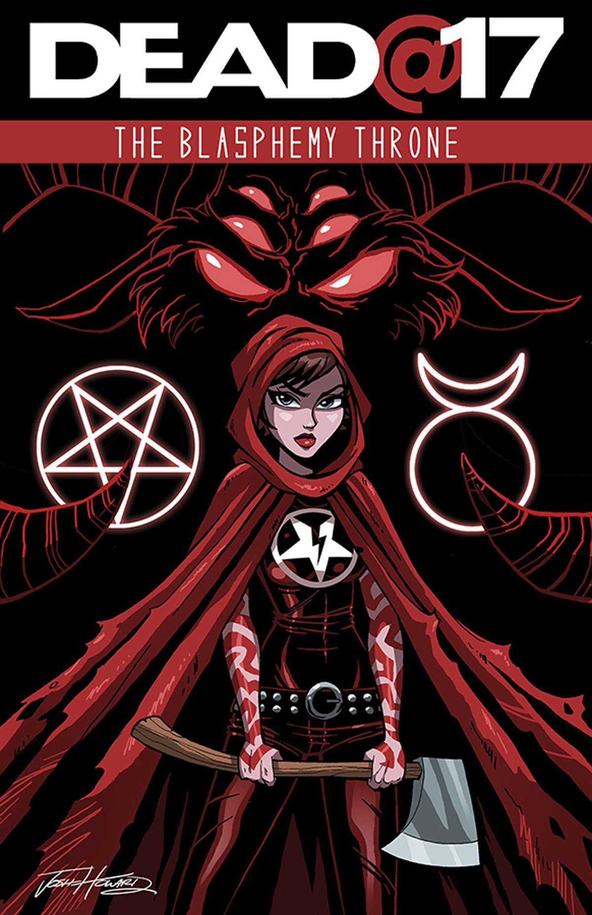 Dead At 17 Blasphemy Throne #3 (Of 7) by Josh Howard | Goodreads