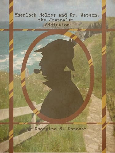 Sherlock Holmes and Dr. Watson: The Journals Book 5: Addiction by ...