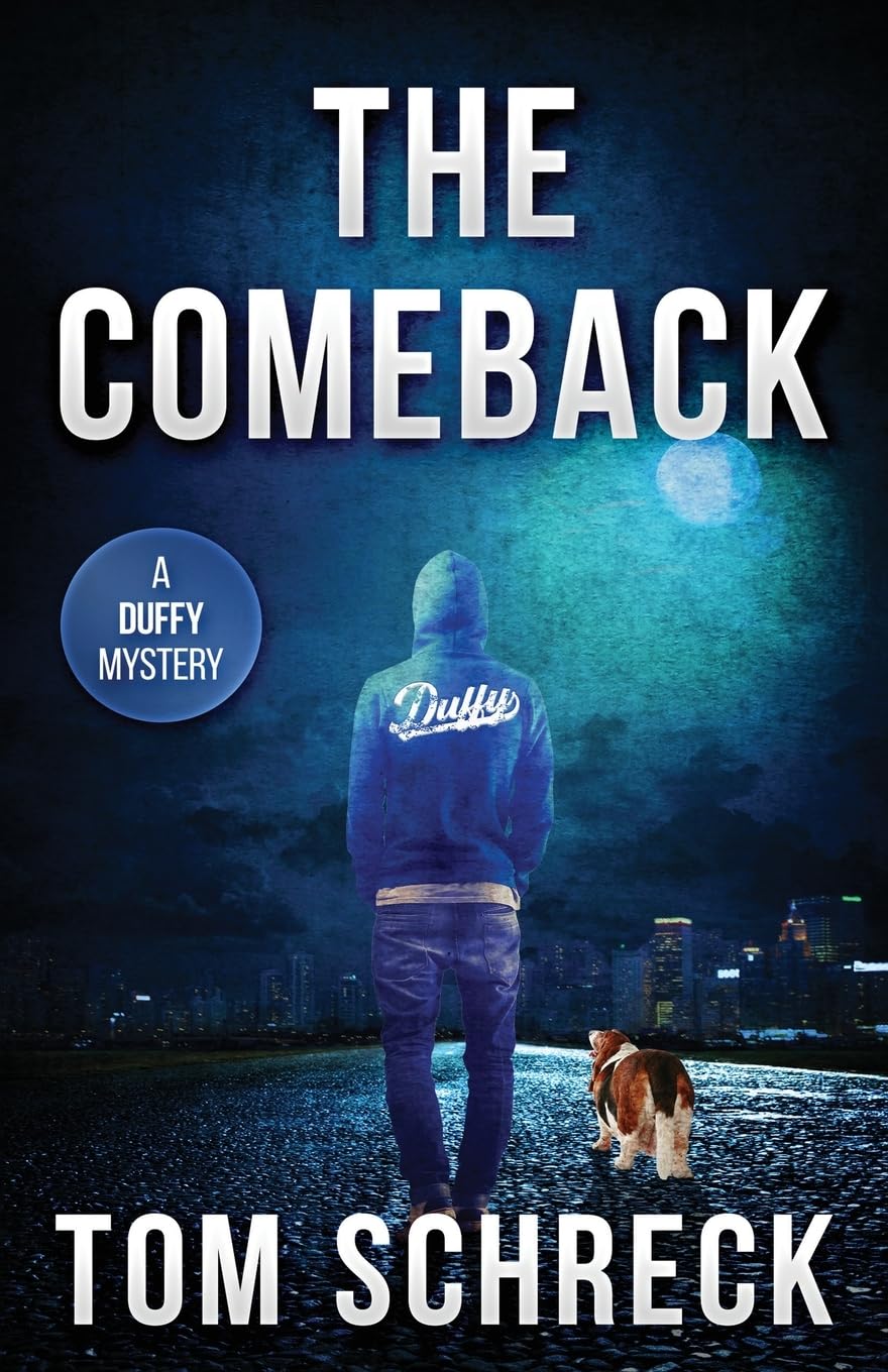 The Comeback: A Duffy Mystery by Tom Schreck | Goodreads