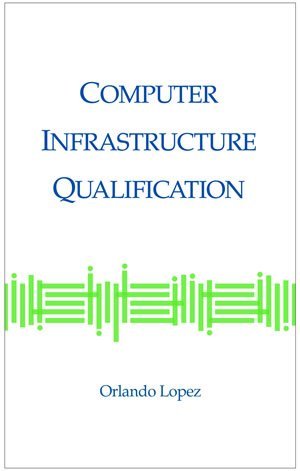 Computer Infrastructure Qualification: For FDA Regulated Industries by ...