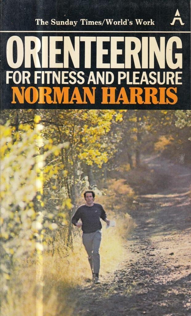 Orienteering, for Fitness and Pleasure by Norman Harris | Goodreads