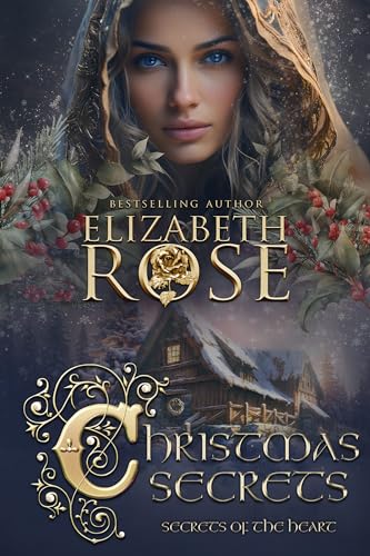 Christmas Secrets: A Holiday Novella by Elizabeth Rose | Goodreads