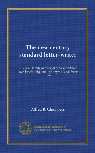 The new century standard letter-writer: business, family and social ...