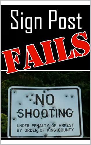 Funny Signpost Fails - Danks, Jokes and Internet Culture by Biff Smith ...