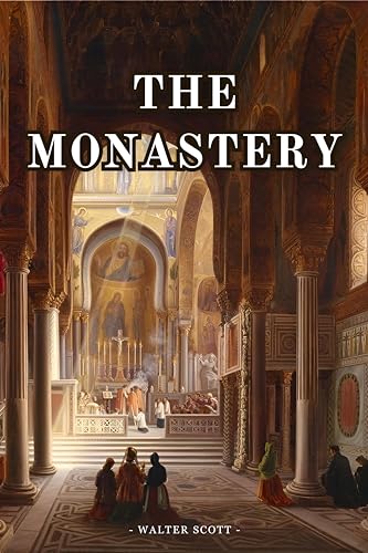 The Monastery: with original illustrations by Walter Scott | Goodreads