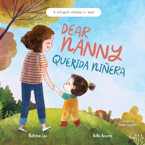 Dear Nanny (Querida Niñera) - written in Spanish and English: A ...