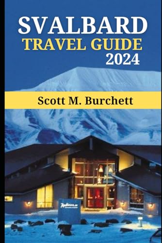 Svalbard Travel Guide: Ultimate Pocket Friendly Svalbard Travel Guide ...