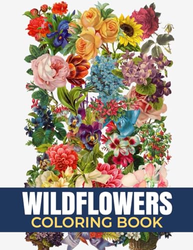 Wildflowers Coloring Book: Amazing Relaxing Coloring Pages with Easy ...