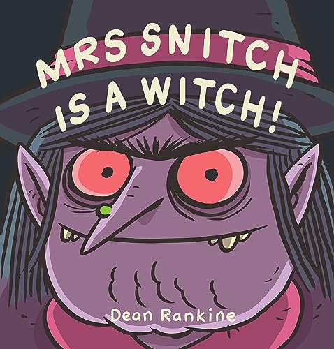 Mrs Snitch is a Witch by Dean Rankine | Goodreads