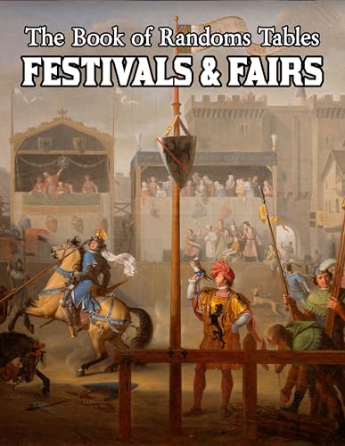 The Book of Random Tables: Festivals & Fairs: D100 and D20 Random ...