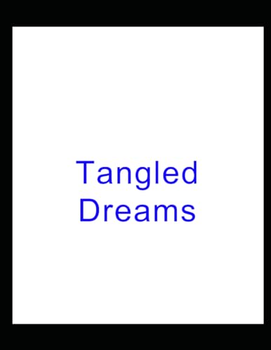 Tangled Dreams by Michael Thomas Malone | Goodreads