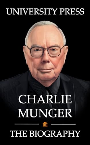 Charlie Munger: The Biography by University Press | Goodreads