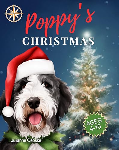 Poppy's Christmas: A Magical Holiday to Remember by Julianne Ososke ...