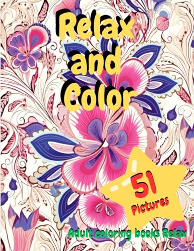 Relax and Color coloring book: adult coloring books relax: Serene ...