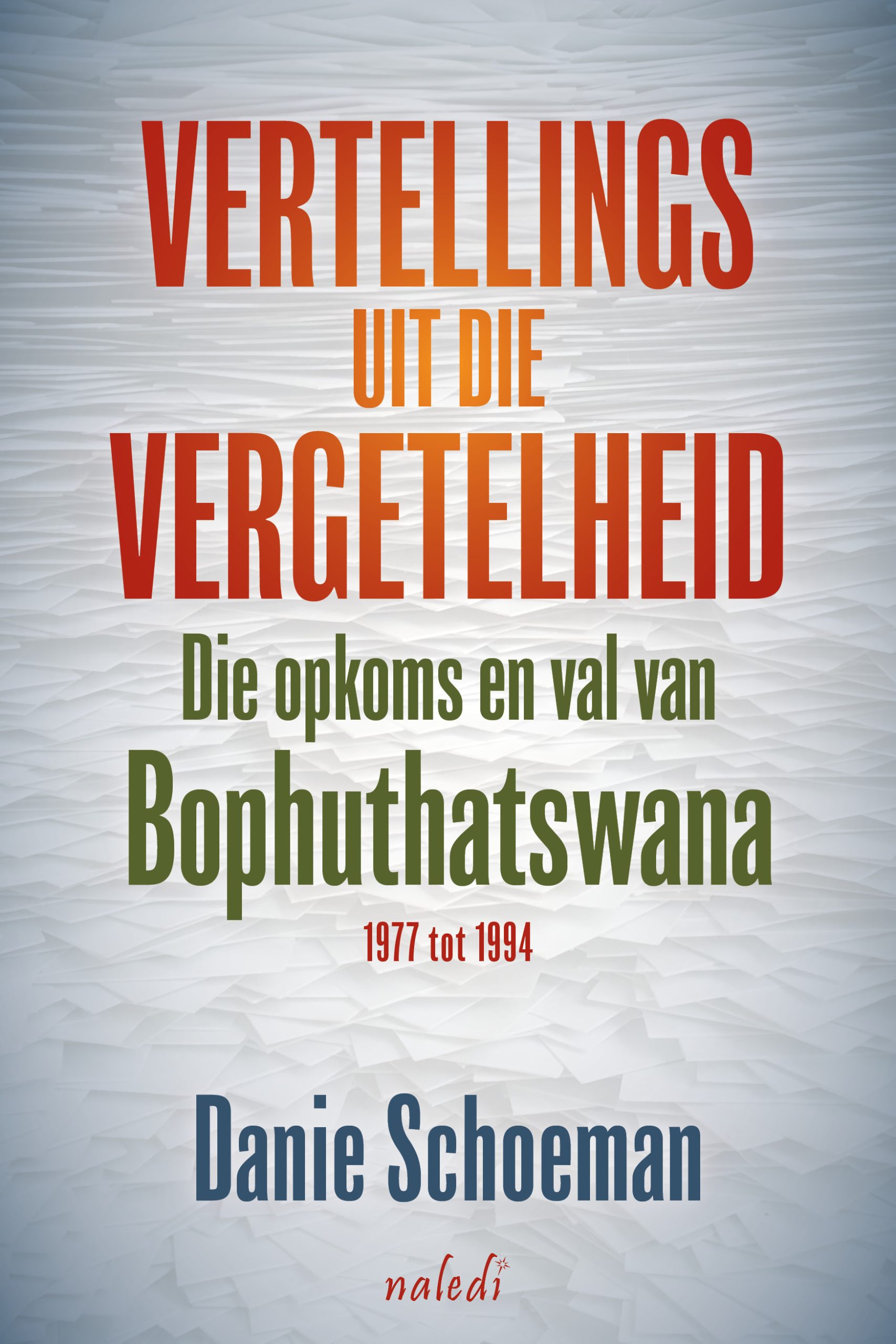 Vertellings uit die Vergetelheid by Danie Schoeman | Goodreads