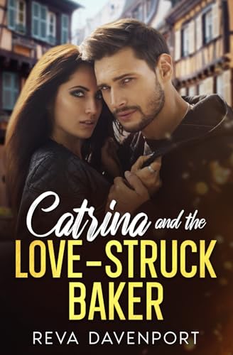 Catrina and the Love-Struck Baker by Reva Davenport | Goodreads