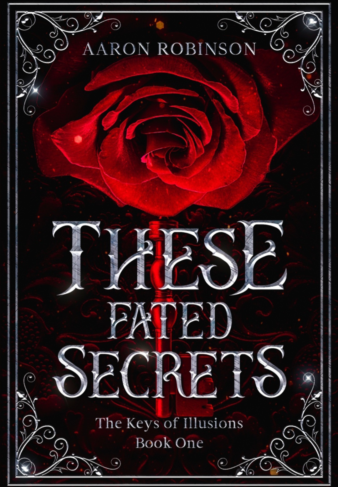 These Fated Secrets (The Keys of Illusions #1) by Aaron Robinson ...