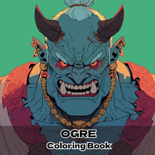 OGRE Coloring Book(オーガ塗り絵): 恐ろしいオーガのカラーリングを楽しむ,大人の塗り絵 by Creative ...