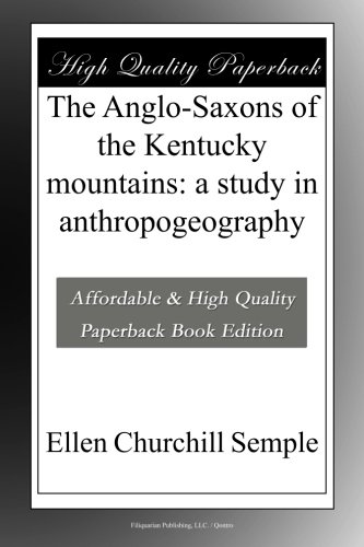 The Anglo-Saxons of the Kentucky mountains: a study in ...