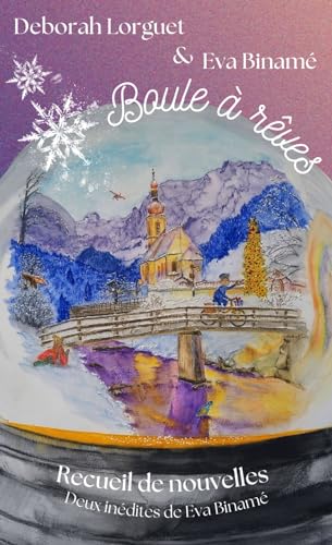 Boule à rêves (French Edition) by Deborah Lorguet | Goodreads