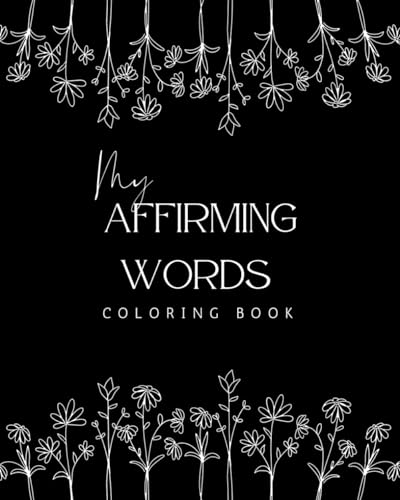 My Affirming Words Coloring Book: Simple and Easy Motivational ...