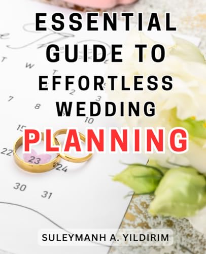 Essential Guide to Effortless Wedding Planning: The Ultimate Handbook ...