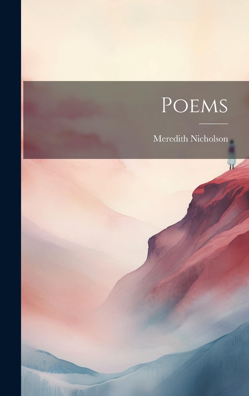 Poems by Meredith Nicholson | Goodreads