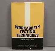 Workability Testing Techniques by George E. Dieter | Goodreads