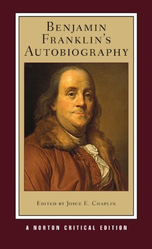 Benjamin Franklins Autobiography by Franklin, Benjamin [W. W. Norton ...