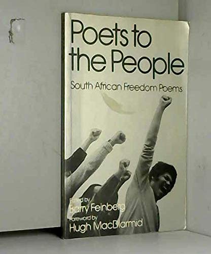 Poets to the People: South African Freedom Poems by Barry Feinberg ...