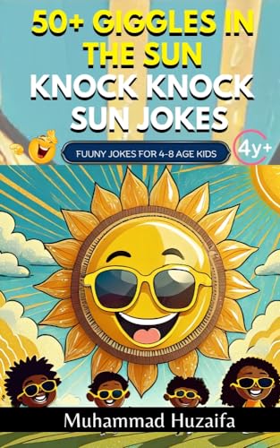 50+ Giggles in the Sun Knock Knock Sun Jokes by Muhammad Huzaifa ...