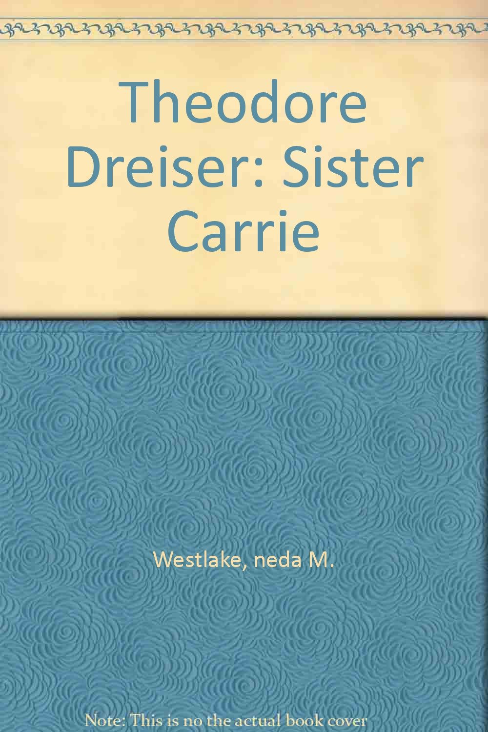 Sister Carrie (Penguin Twentieth-Century Classics) by Theodore Dreiser ...