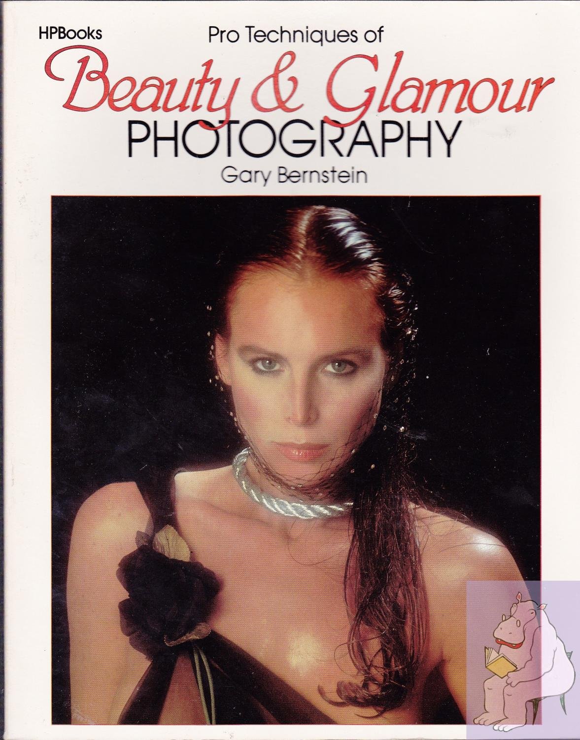 Pro Techniques of Beauty & Glamour Photography by Gary Bernstein ...