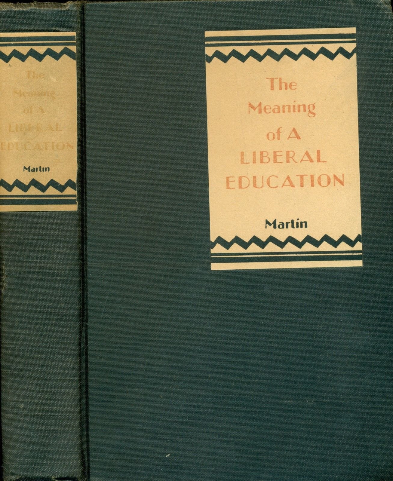 The Meaning of a Liberal Education by Everett Dean Martin | Goodreads