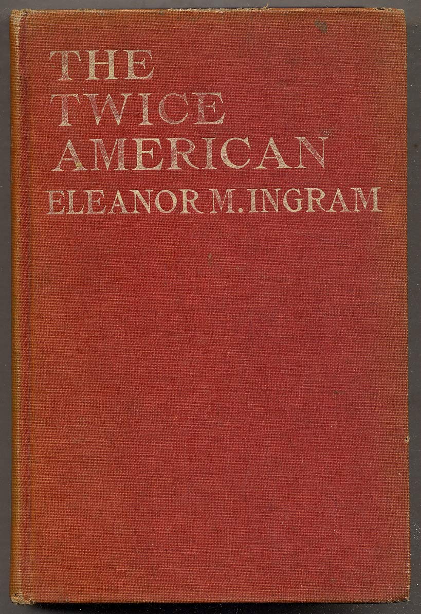 The Twice American by Eleanor M. Ingram | Goodreads