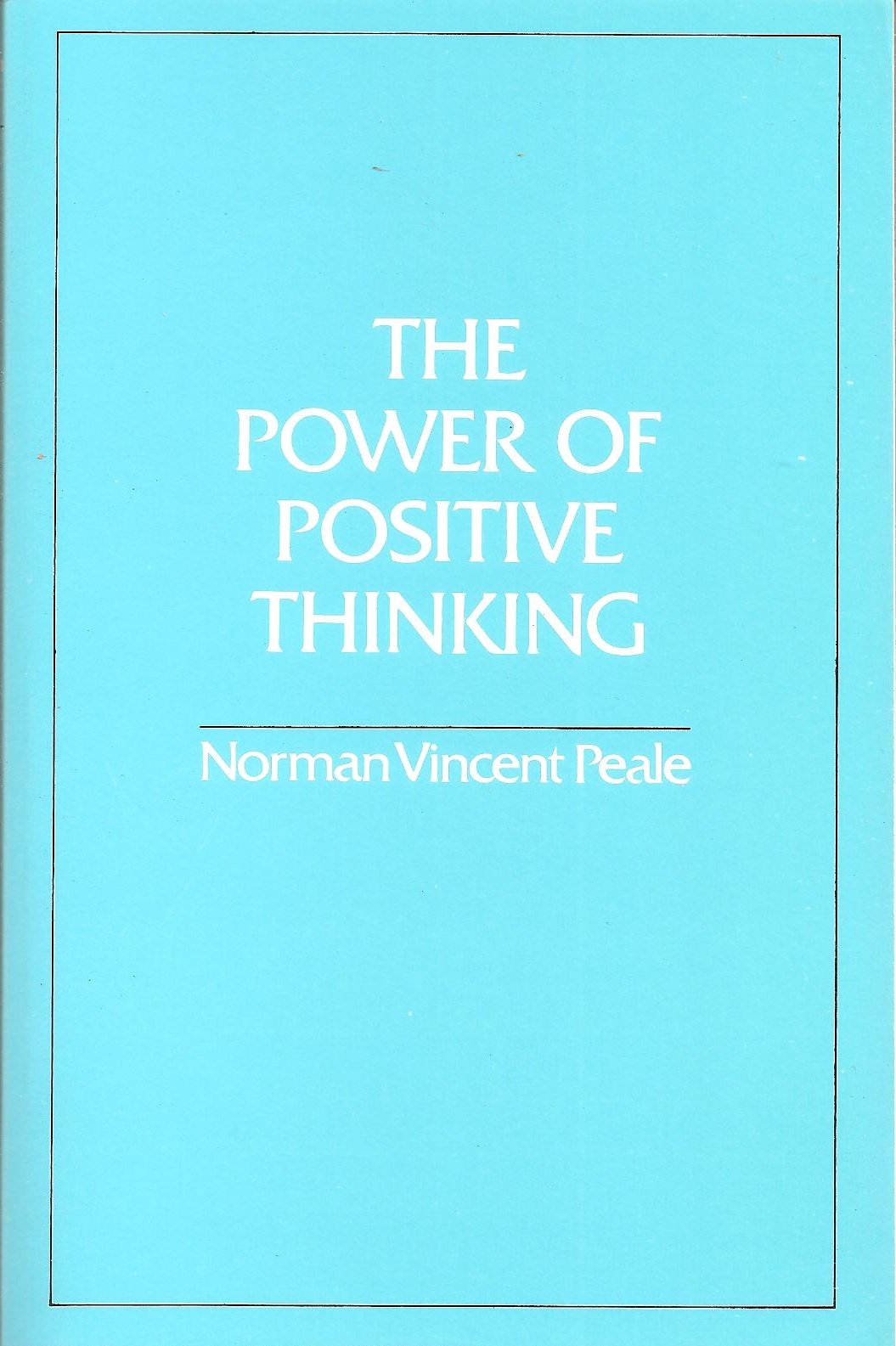 The Power of Positive Thinking ~ Norman Vincent Peale [Paperback] by ...