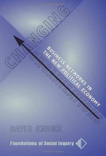 Changing Organizations: Business Networks In The New Political Economy ...