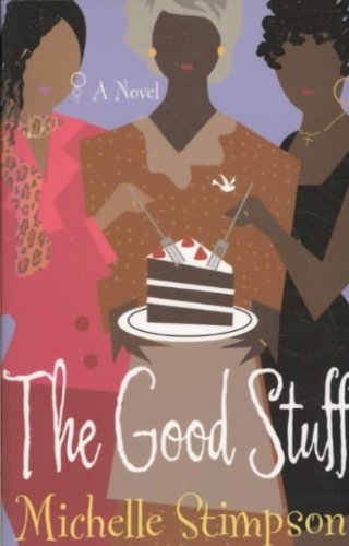 The Good Stuff [ THE GOOD STUFF ] By Stimpson, Michelle ( Author )Apr-01-2009 Paperback by ...