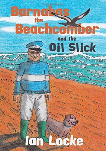 Barnabas the Beachcomber and the Oil Slick by Ian Locke by Ian Locke ...
