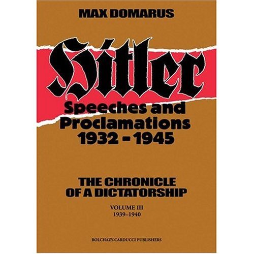 Hitler: Speeches and Proclamations, 1932-1945, Vol. 3 - The Chronicle ...