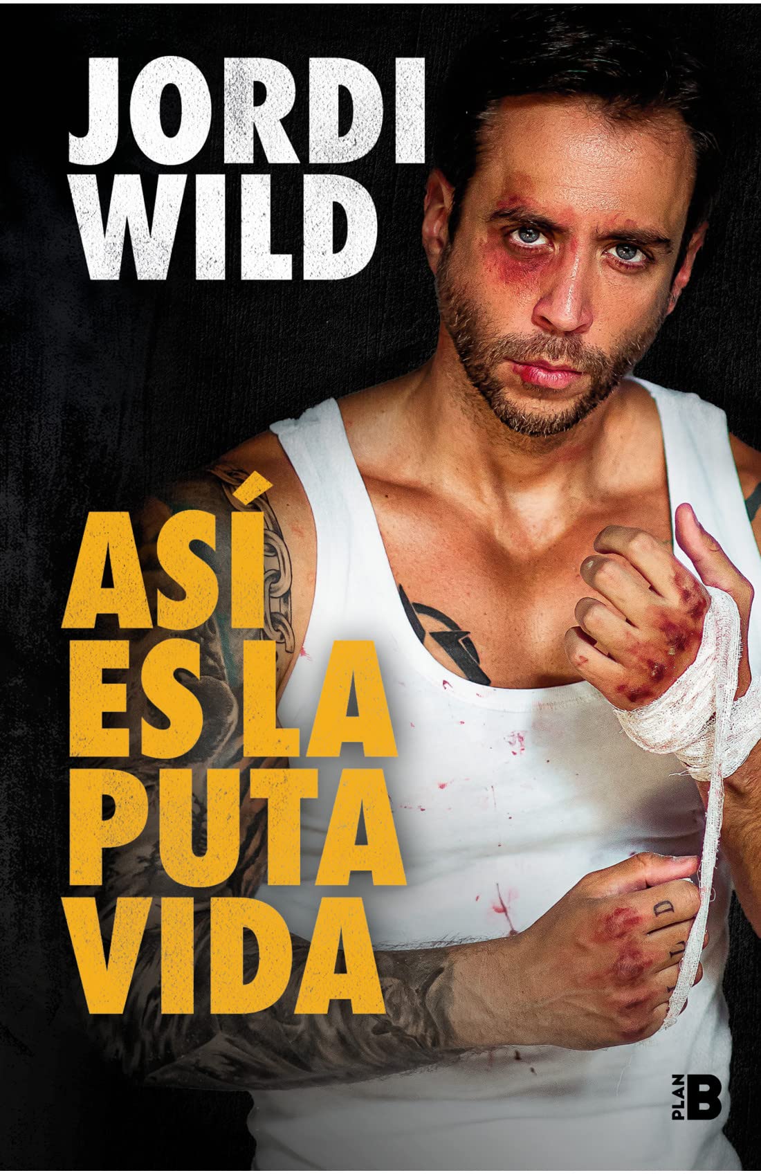 Así es la puta vida by Jordi Wild | Goodreads