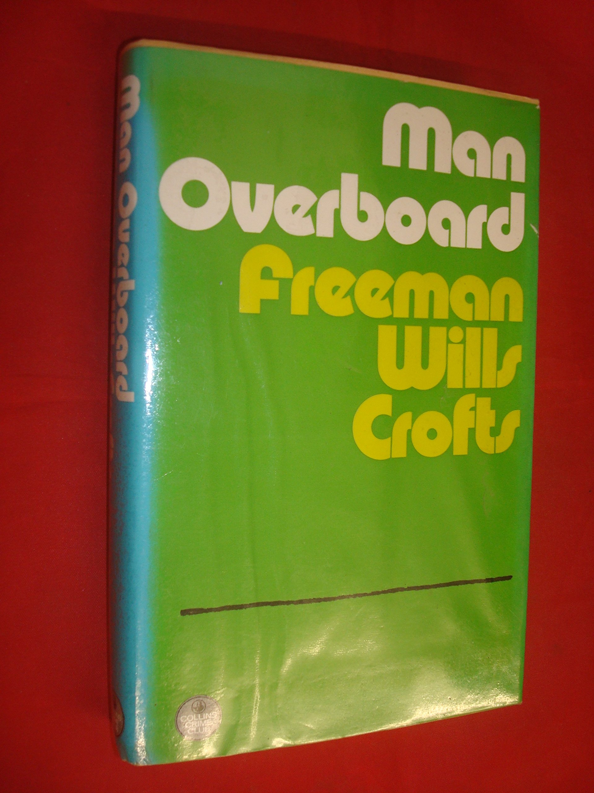 Man Overboard by Freeman Wills Crofts | Goodreads