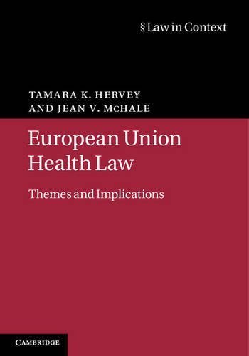European Union Health Law: Themes and Implications (Law in Context) by ...