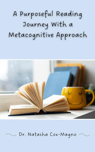 A Purposeful Reading Journey With a Metacognitive Approach by Natasha ...