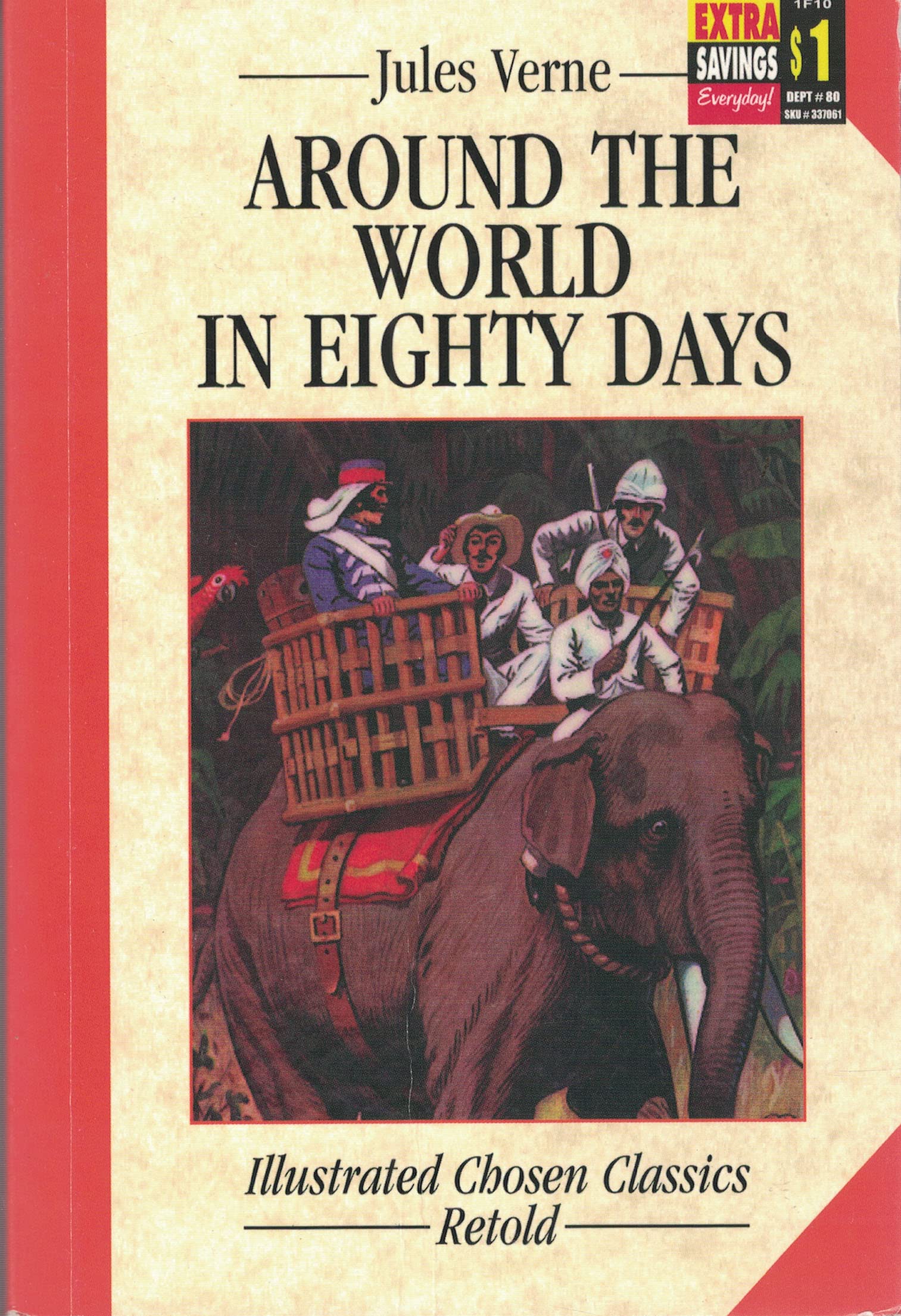 Around the World in Eighty Days, Retold, Illustrated Chosen Classics by Jules Verne | Goodreads