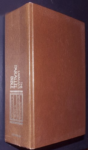 The Layman's Parallel Bible: King James Version / Modern Language Bible ...