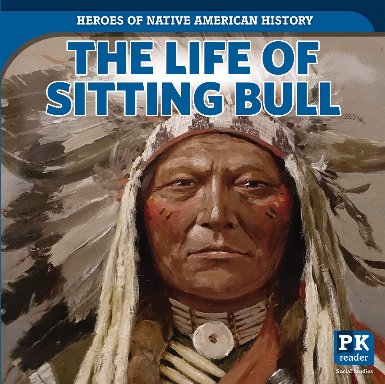 The Life of Sitting Bull by Judy Thorpe | Goodreads