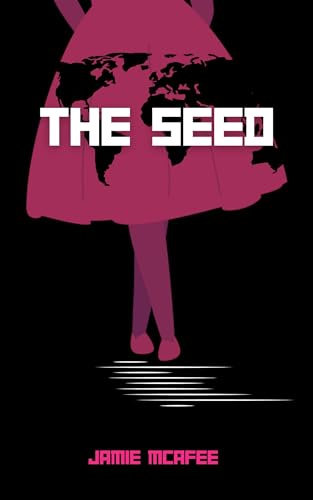 The Seed by Jamie McAfee | Goodreads